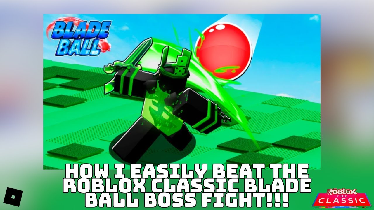 How I EASILY Beat The Roblox Classic BLADE BALL BOSS!!! (Roblox Classic ...