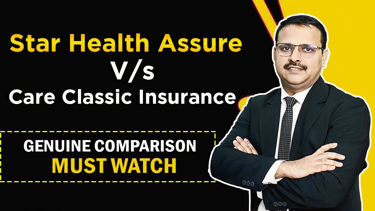 Star Health Assure V/s Care Classic Insurance | Genuine Comparison ...