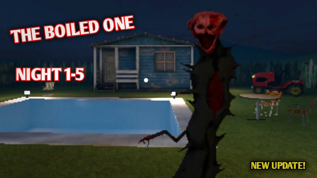 The Boiled One New Update Night 1-5 Gameplay - YouTube
