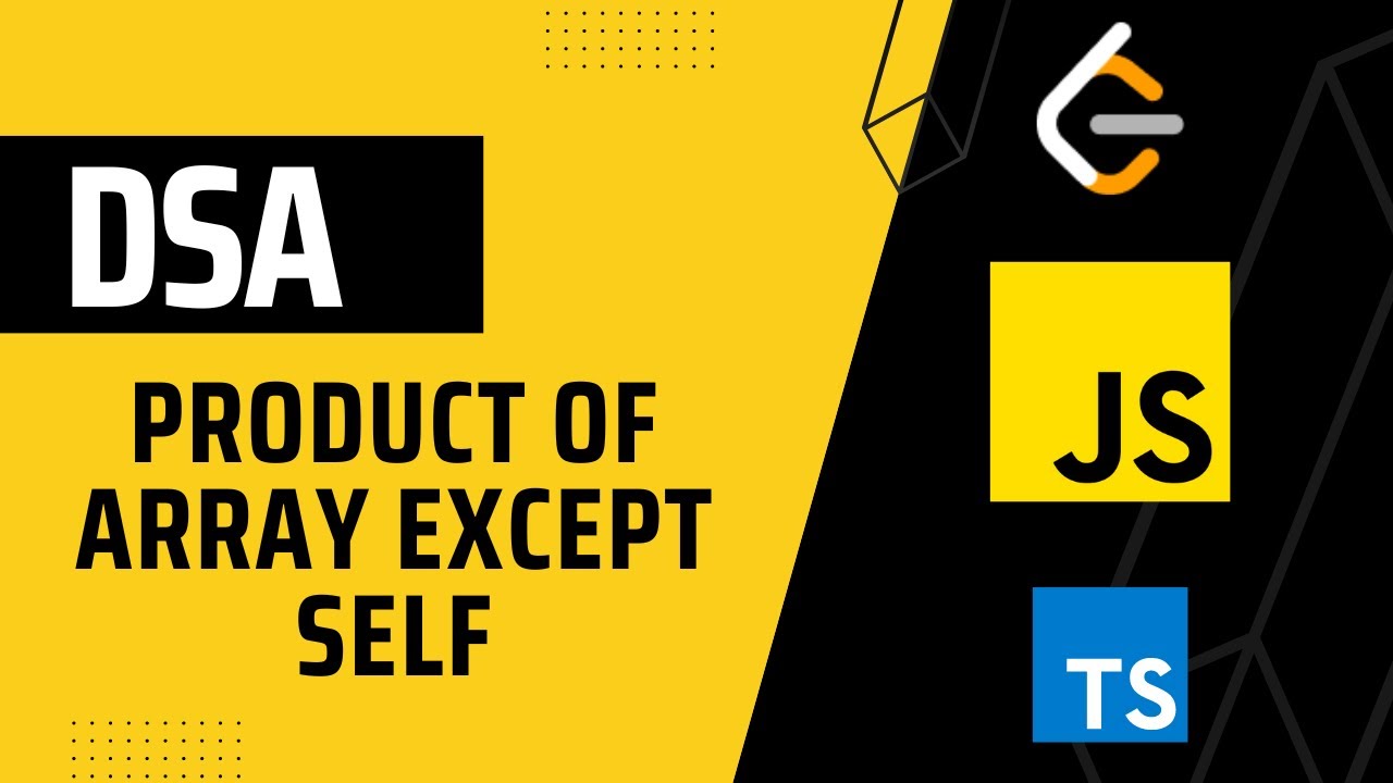 Product Of Array Except Self Dsa With Javascript In Hindi