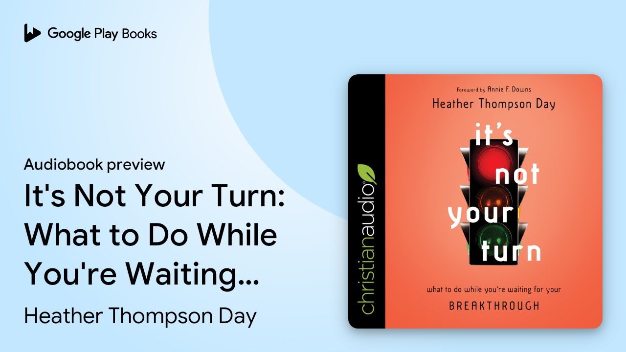 It's Not Your Turn: What to Do While You're… by Heather Thompson Day ...