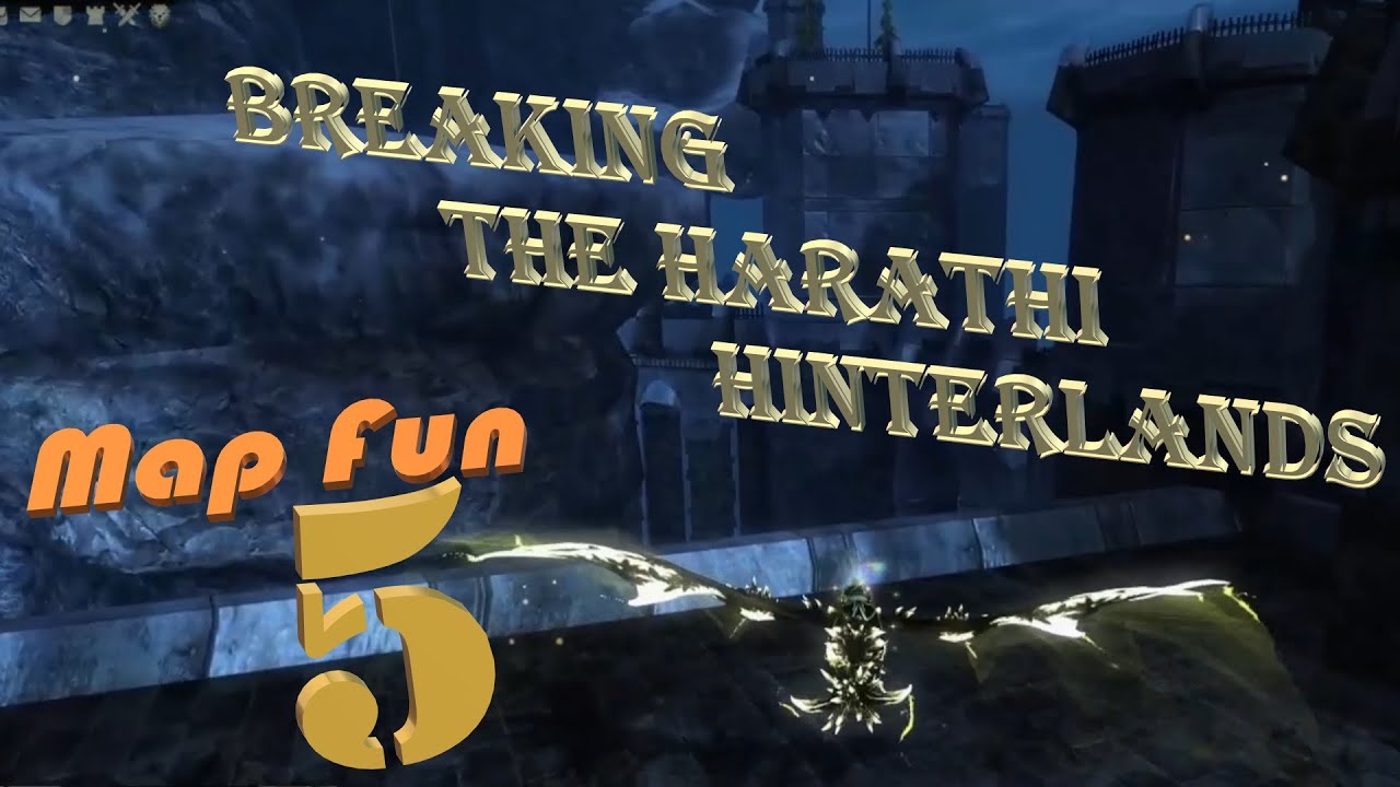 Breaking Harathi Hinterlands! The Vigil Keep's Other Side!! Map Fun ...