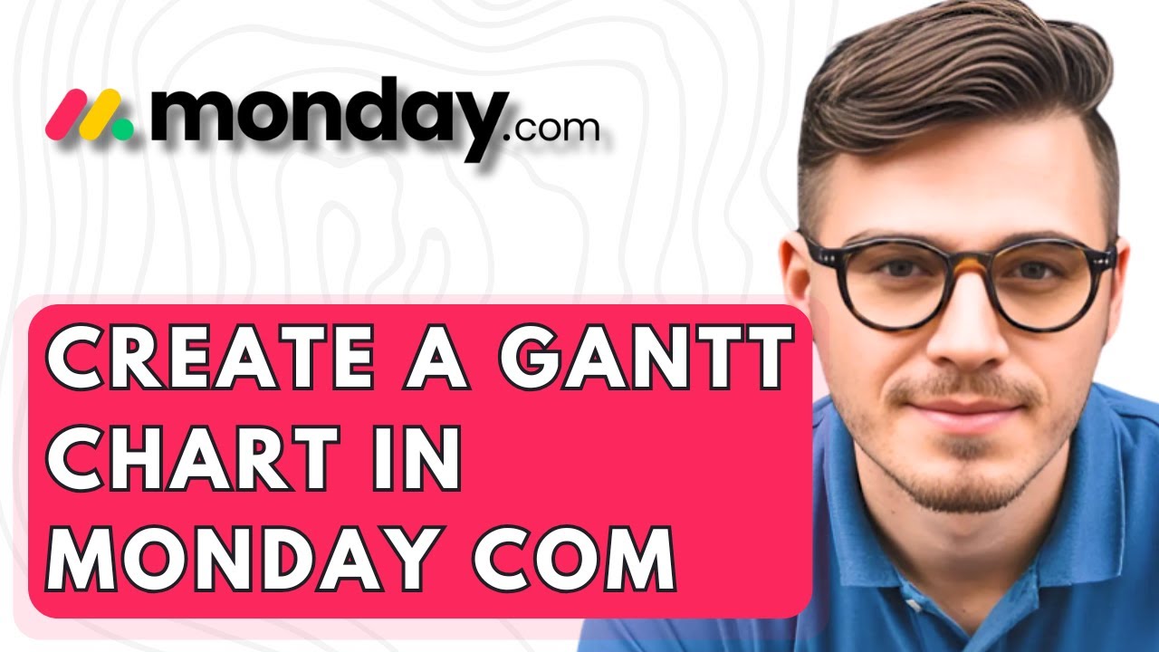 How To Create A Gantt Chart In Monday com [2026 Guide] - YouTube