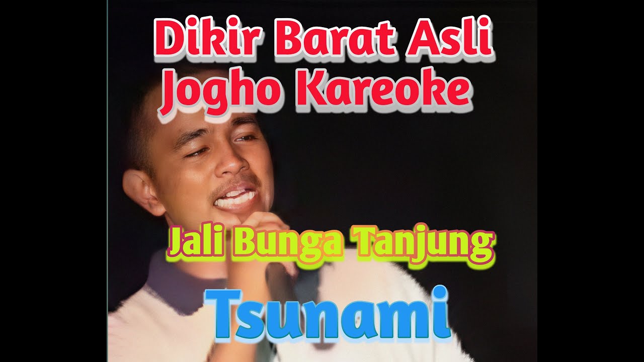 TSUNAMI - Jali Bunga Tanjung (jogho kareoke) - YouTube