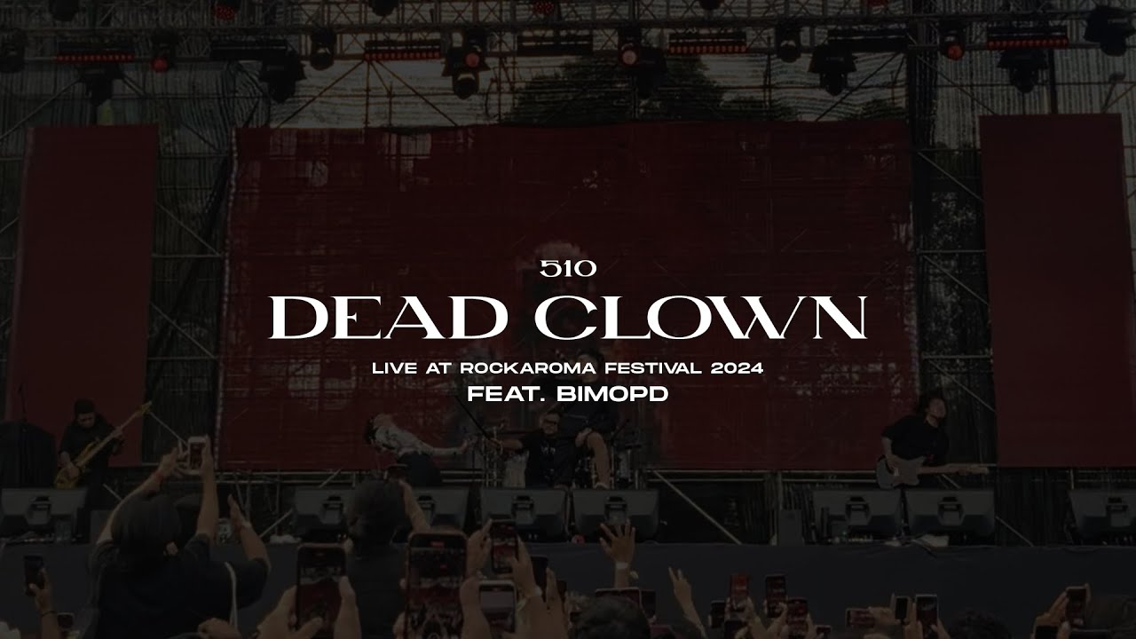 510 - DEAD CLOWN Feat. BimoPD | Live at Rockaroma Festival 2024 - YouTube