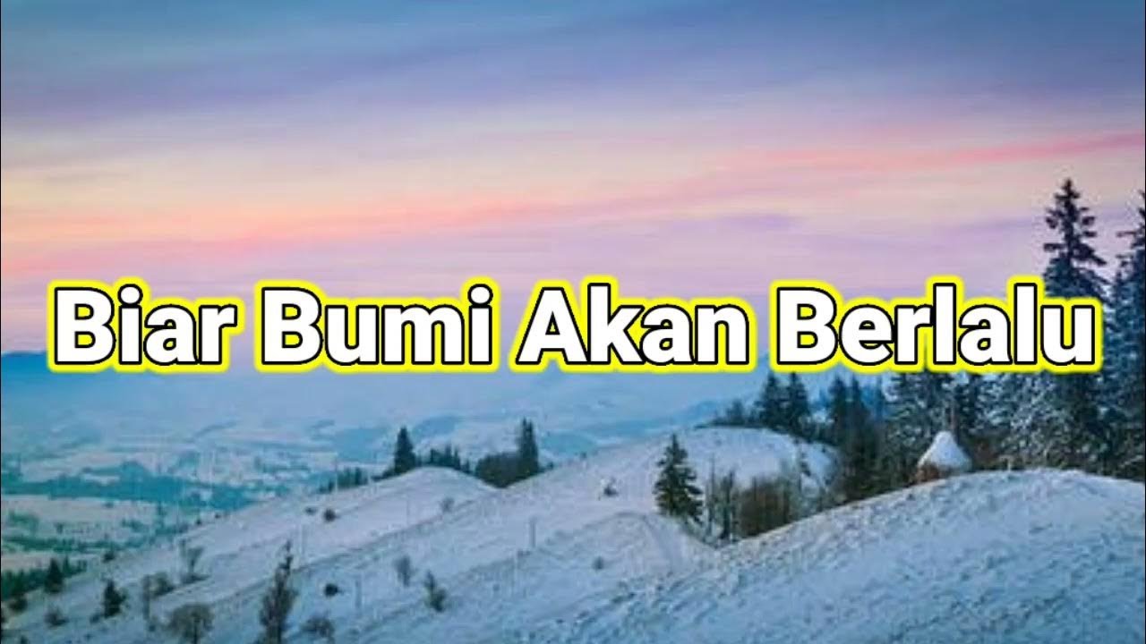 Biar Bumi Akan Berlalu - Indonesian Song - with Lyrics - YouTube