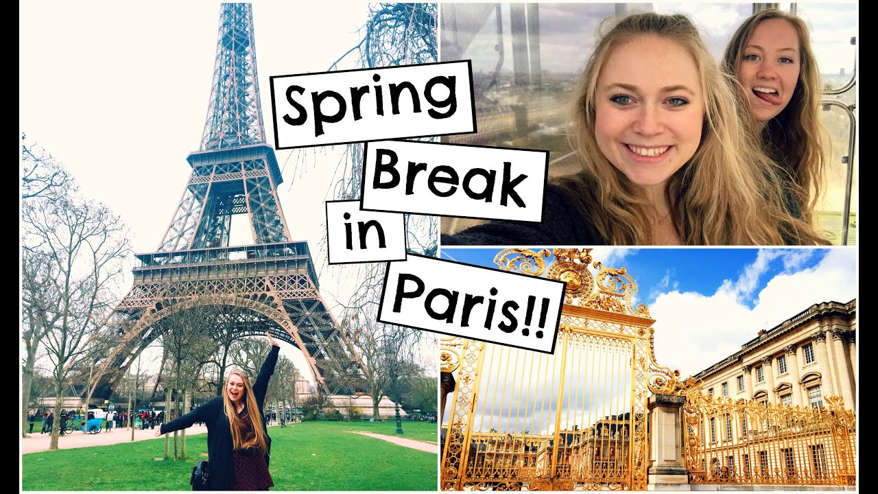 Spring Break in Paris! | Study Abroad Travel Diary - YouTube