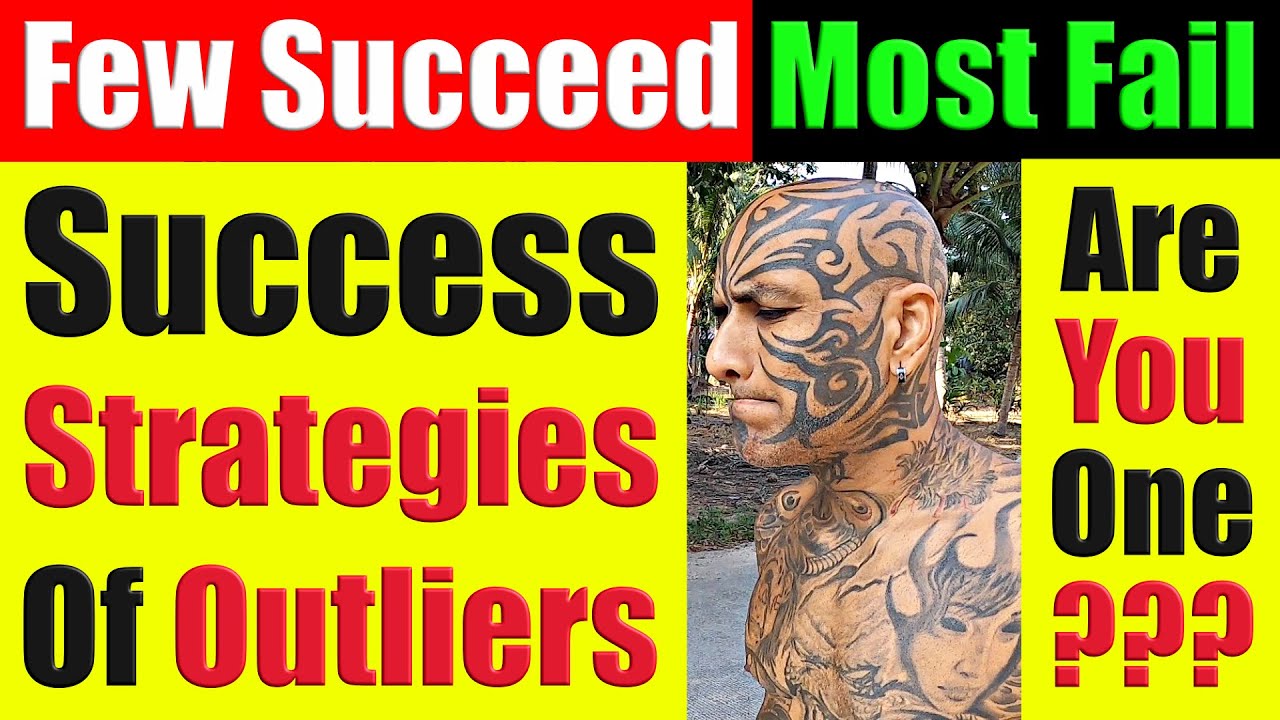 Success Strategies Of Outliers. Why Some People Succeed But Most People ...