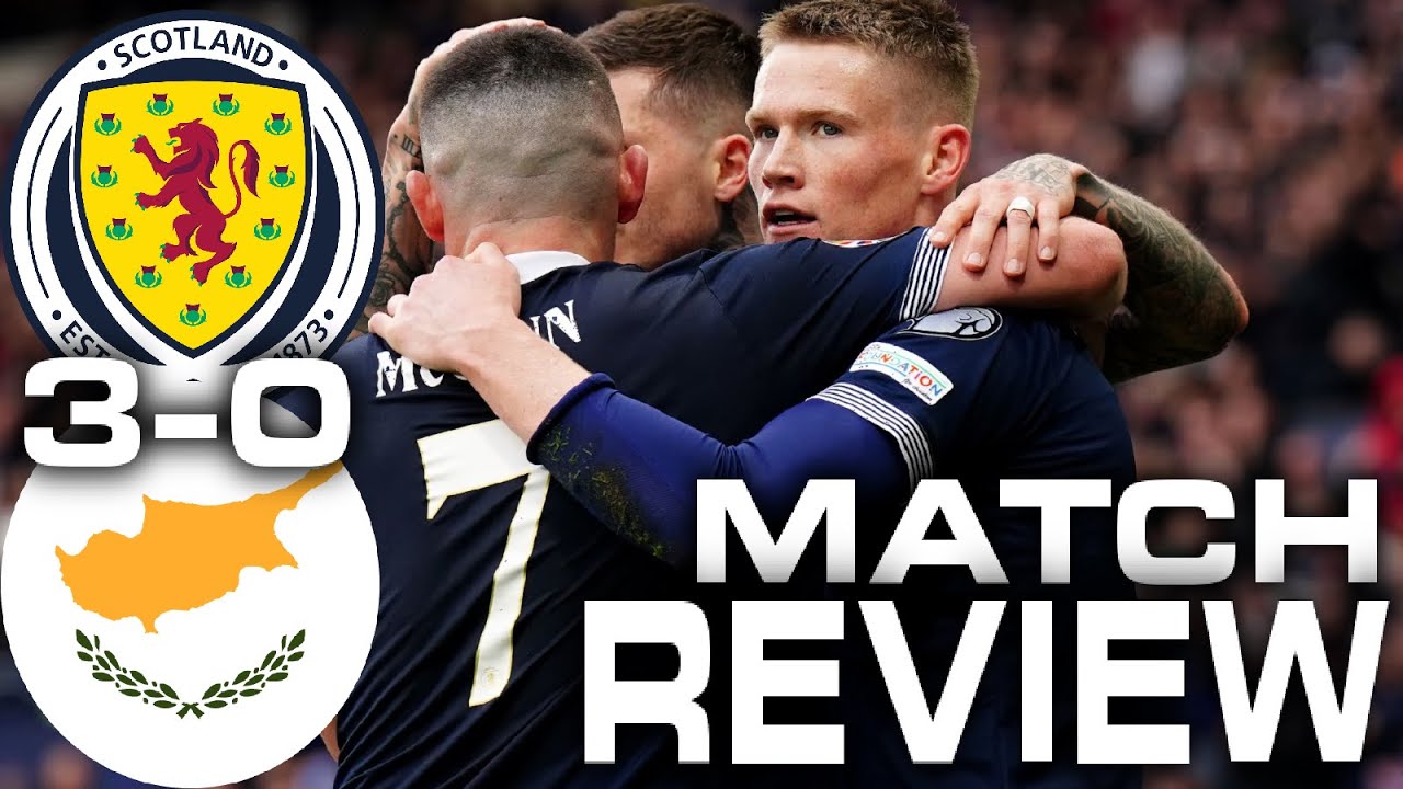 SCOTTY 2 GOALS!!! SCOTLAND 3-0 CYPRUS | MATCH REVIEW | EURO 2024 ...
