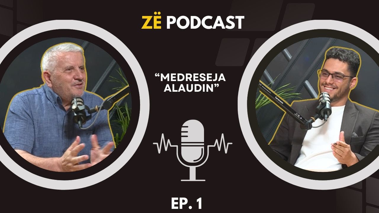 Medreseja Alaudin - Fadil Hasani | Zë Podcast 01 | - YouTube