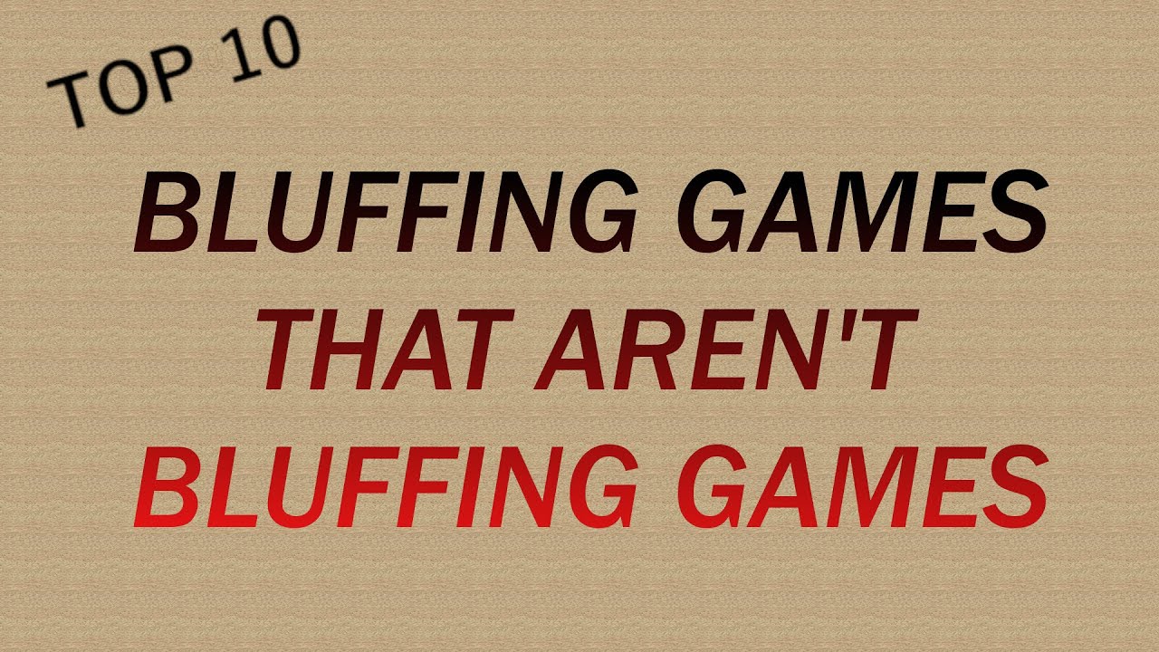 Top 10 Bluffing Games that Aren't Bluffing Games! - YouTube
