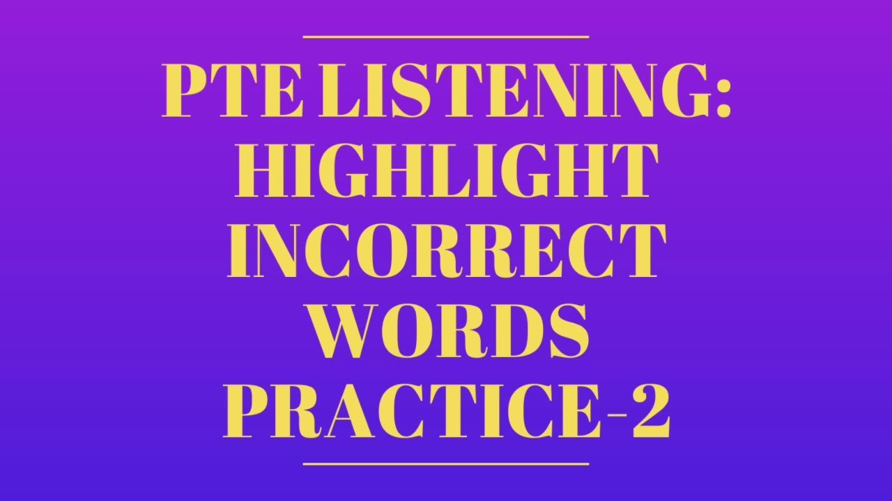 PTE Listening: Highlight Incorrect Words Practice-2 - YouTube