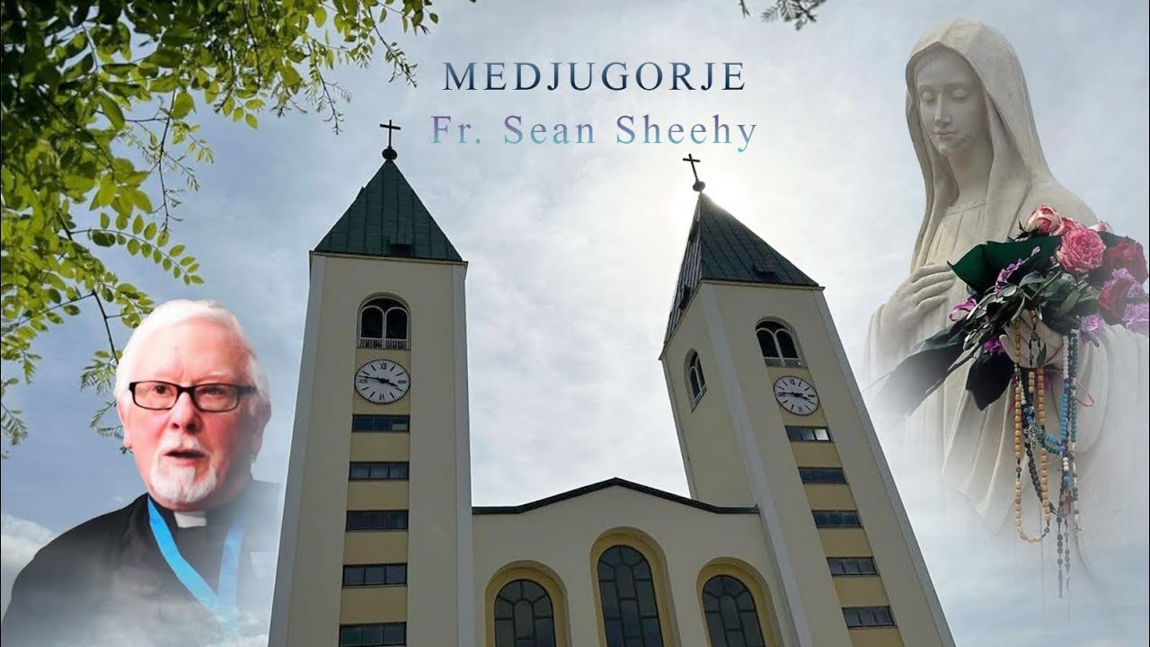 Fr Sean Sheehy - Medjugorje - YouTube
