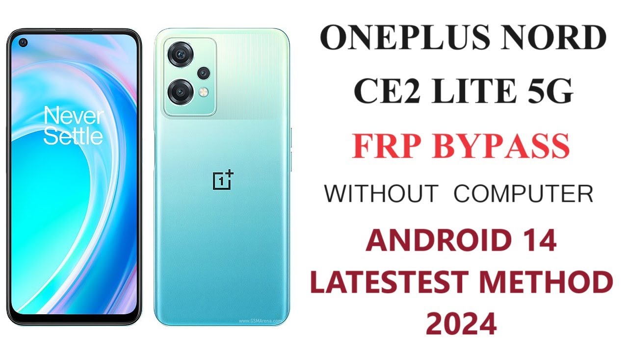 OnePlus Nord CE2 Lite 5G FRP Bypass Android 14 | OnePlus (CPH2381 ...