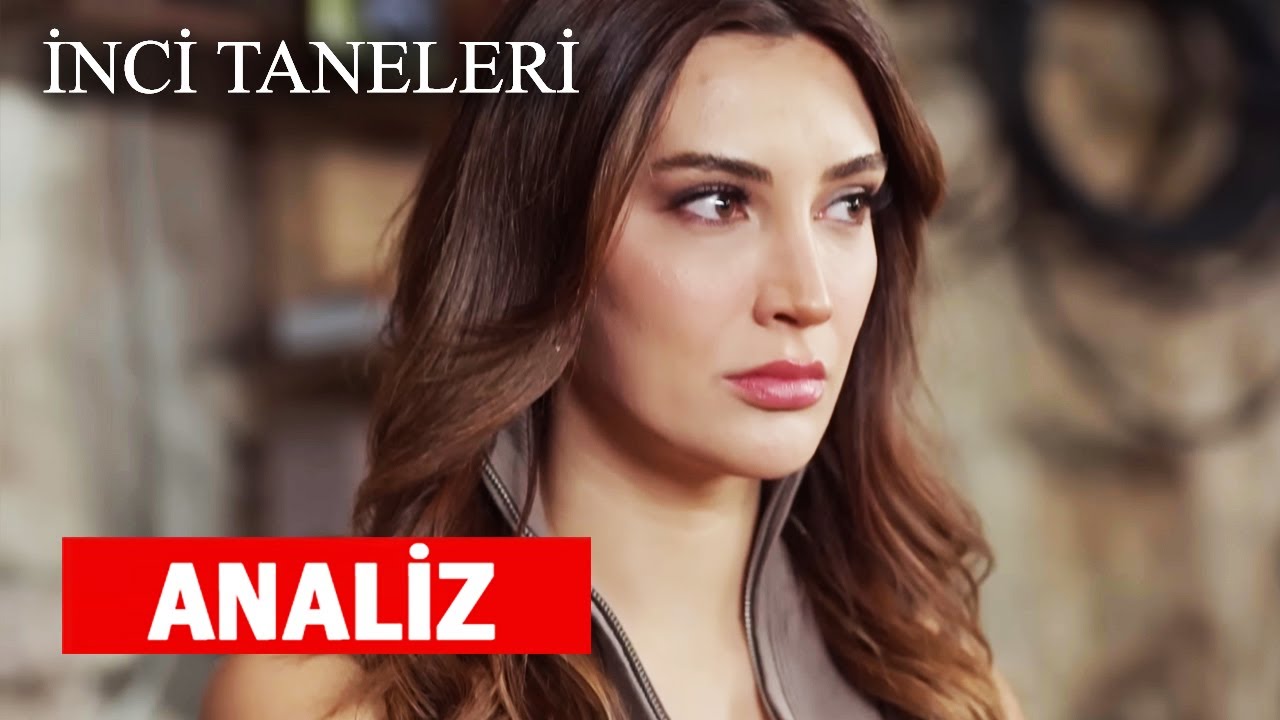 İnci Taneleri Analiz ve İnceleme - 10. Bölüm - YouTube