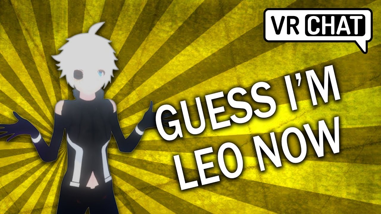 THE TIME WHEN I WAS LEO | VRChat Highlights - YouTube