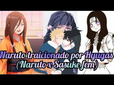 Naruto traicionado por Hyugas (Naruto x Sasuke fem) cap 2 - YouTube