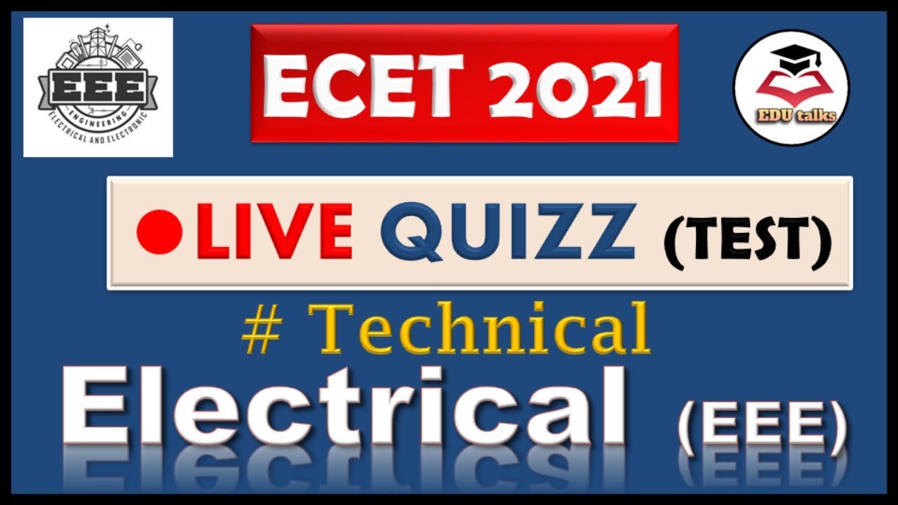 LIVE ECET Electrical tech QUIZ | TS & AP ECET 2021 | EEE | EDUTalks ...