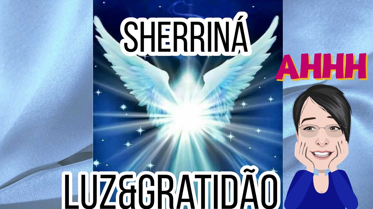 ANJO SHERRINÁ, A PRESENÇA DIVINA ️ - YouTube