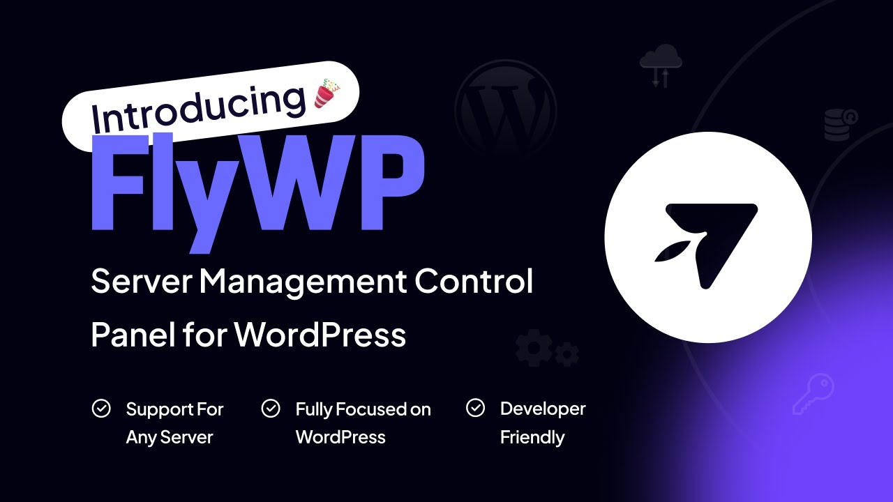 Introducing FlyWP☁️ — Lightning-fast and optimized WordPress site management platform on the ...