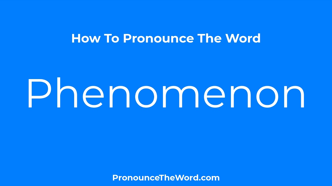How To Say Phenomenon | Pronounce Phenomenon Like Native English ...