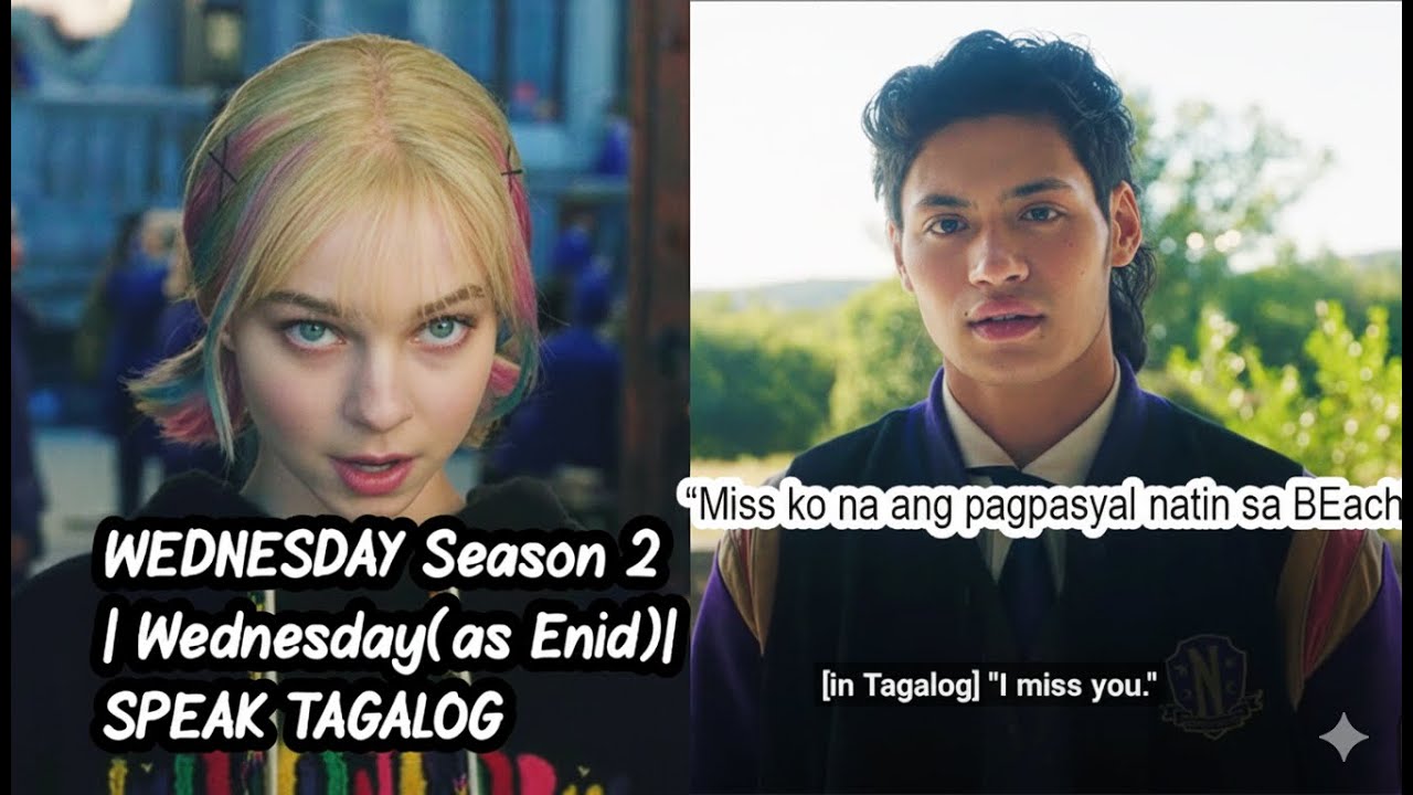 WEDNESDAY Season 2 | Wednesday Speaks Tagalog and Breaks Up with BRUNO ...
