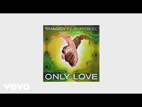 Shaggy - Only Love [Lyric Video] ft. Pitbull, Gene Noble