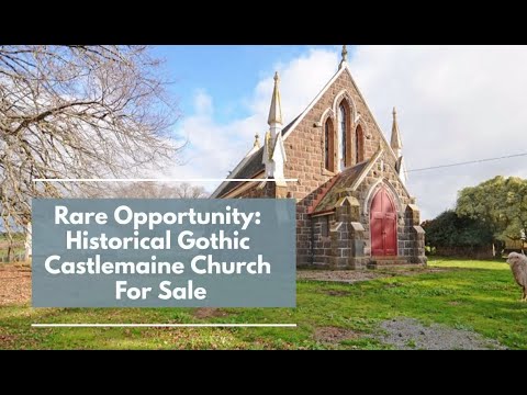 Rare Opportunity: Historical Gothic Castlemaine Church For Sale - YouTube