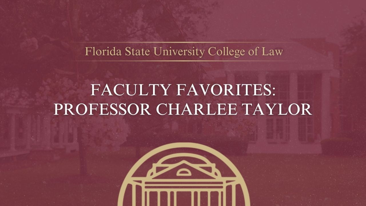 FSU Law Faculty Favorites | Professor Charlee Taylor - YouTube