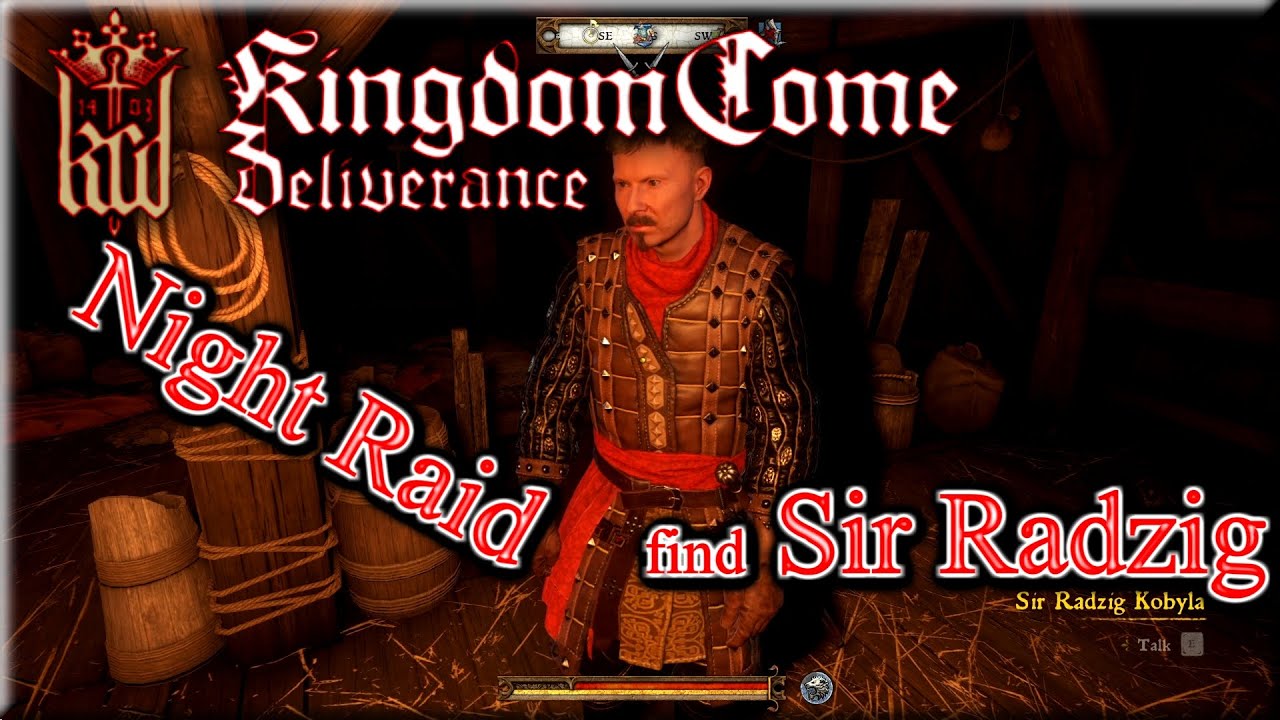 Night Raid (find Sir Radzig) Kingdom Come: Deliverance - YouTube