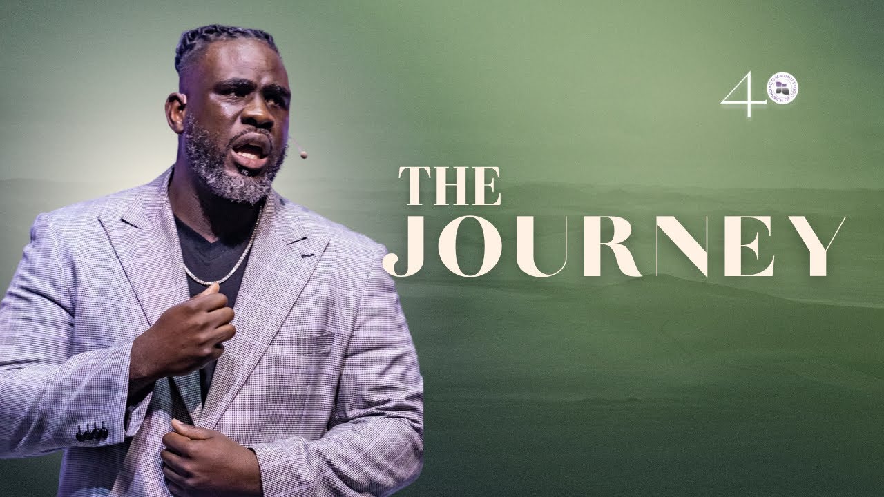 The Journey | Pastor Jeffrey Compere | Community Church of God Fort ...