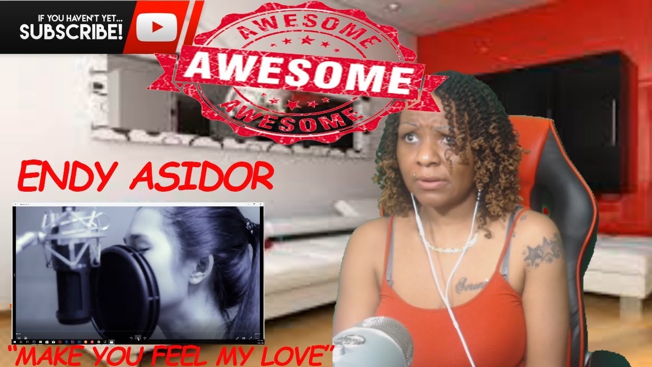 Endy Asidor (COVER) ADELE To Make You Feel My Love REACTION - YouTube