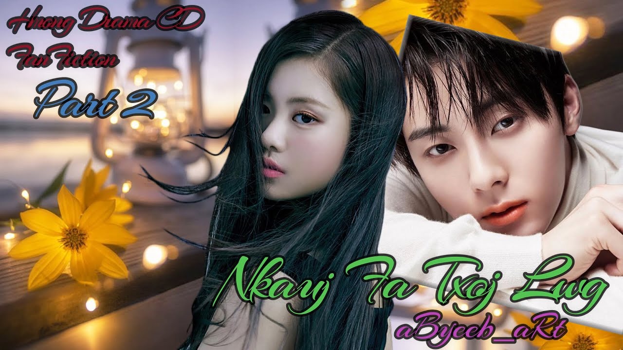 Nkauj Fa Txoj Lwg Part 2 - YouTube