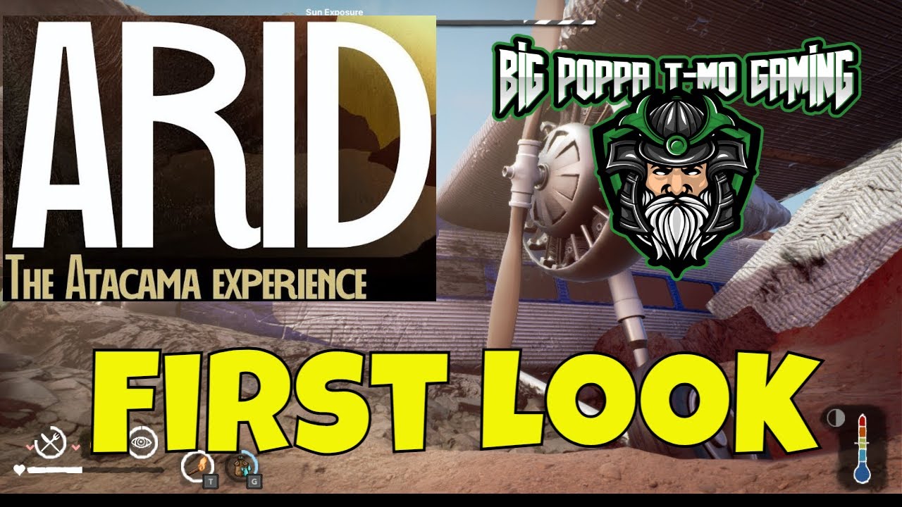 Arid - First Look - The Atacama Experience - Desert Survival Game - YouTube