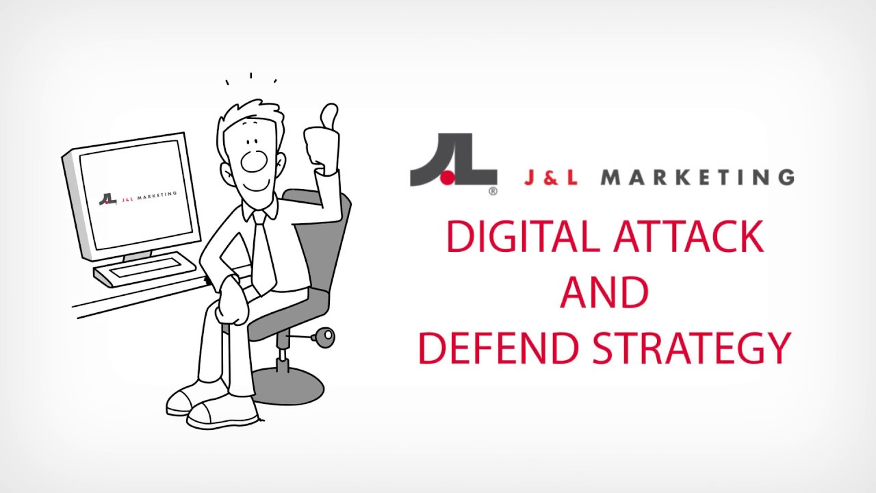 J&L Marketing's Digital Attack and Defend Strategy - YouTube