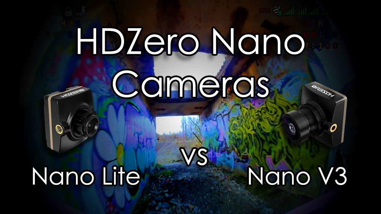 New HDZero Nano V3 vs Nano Lite camera - YouTube