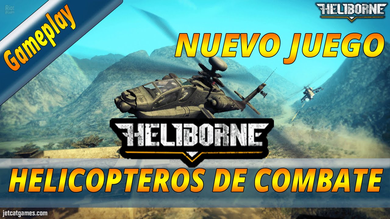 JUEGAZO!! | HELIBORNE ESPAÑOL | HELICOPTEROS DE COMBATE | PRIMERAS ...