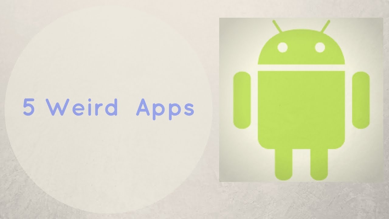 5 Really Weird Android Apps That Will Make You Cringe In Hindi YouTube 5-really-weird-android-apps-that-will-make-you-cringe-in-hindi-youtube