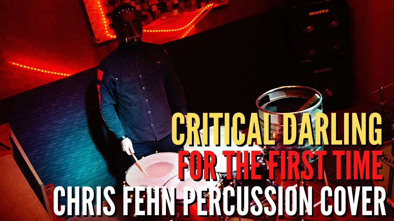 Slipknot - Critical Darling (Chris Fehn Percussion Cover) FOR THE FIRST ...