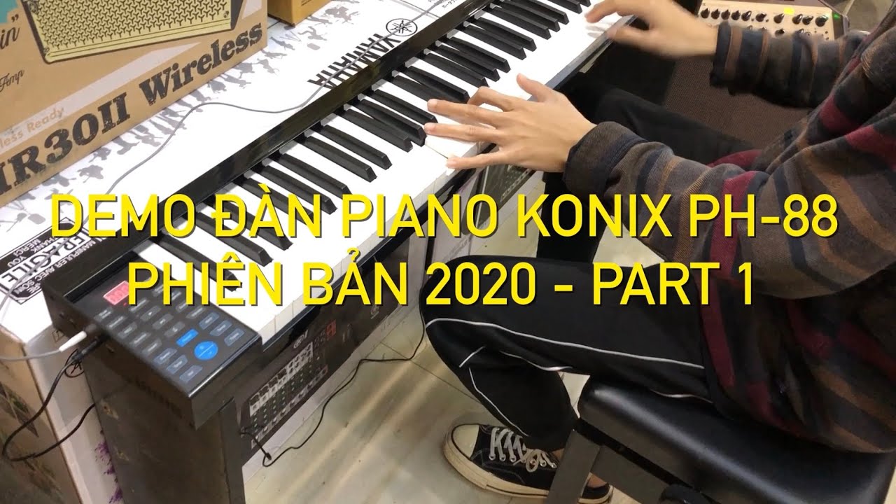 Demo Đàn Piano Điện Konix PH88 - Phiên bản mới 2020 - Part 1, 88 Phím ...