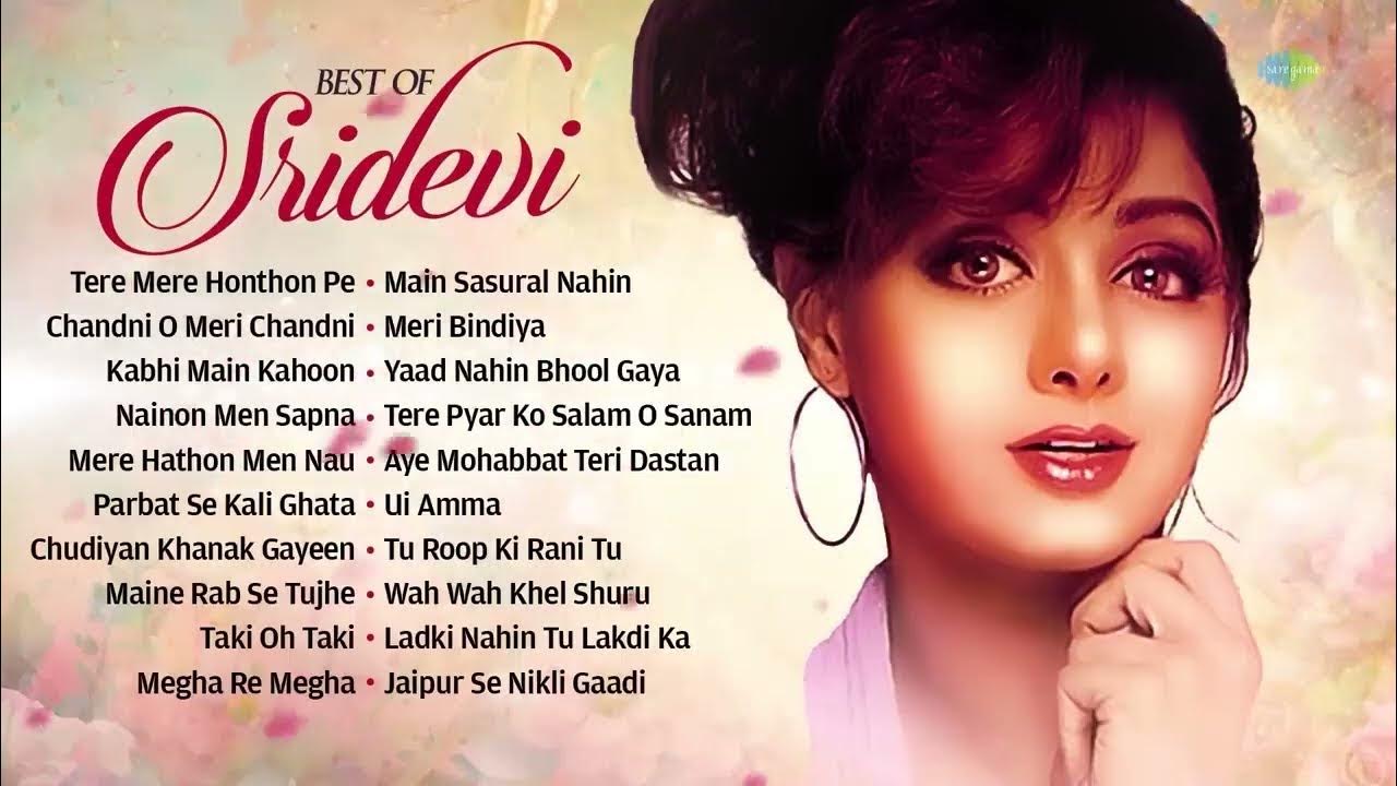 Best Of Sridevi | Tere Mere Honthon Pe | Chandni O Meri Chandni | Kabhi Main Kahoon| Old Hindi ...