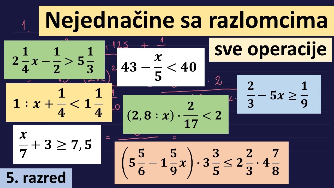 Nejednačine sa razlomcima za 5 razred sve operacije - YouTube