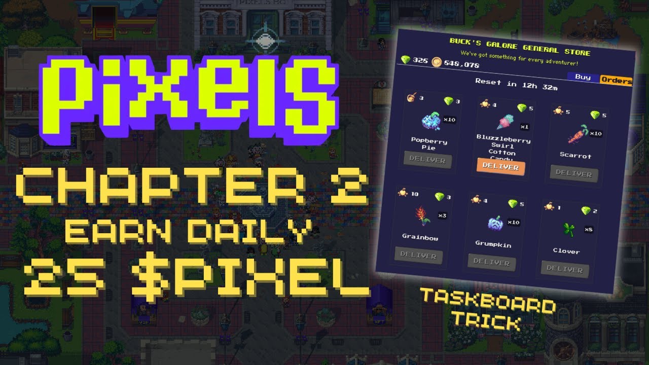 Pixels Chapter2 Earn Daily 25 $PIXEL | Tips to Earn unlimited Coins and ...