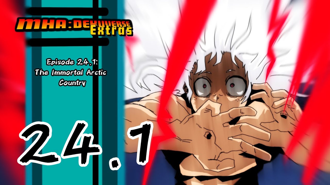 MHA:DEKUVERSE Episode 24.1: The Immortal Arctic Country | Fan Animation ...