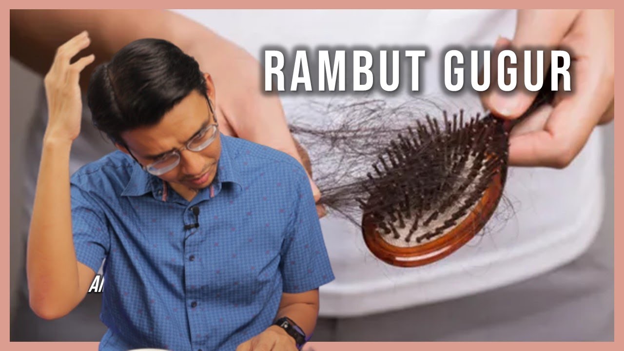 Risau rambut gugur? Ketahui di sini : Apa, Penyebab dan Rawatan Rambut ...