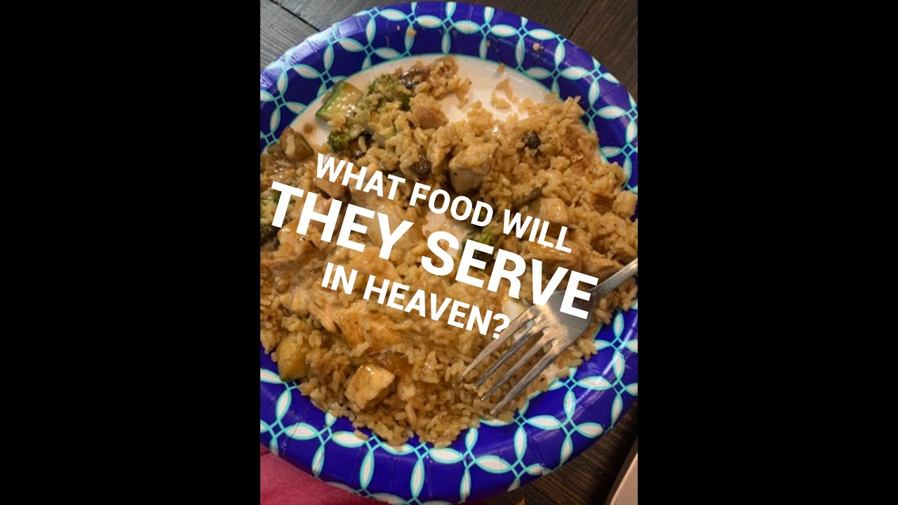 What Food Will They Serve in Heaven? - YouTube