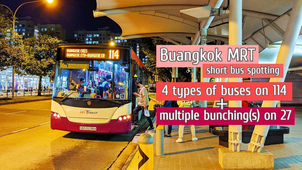 Buangkok MRT short bus spotting | 4 types of buses on 114 + 27 bus ...