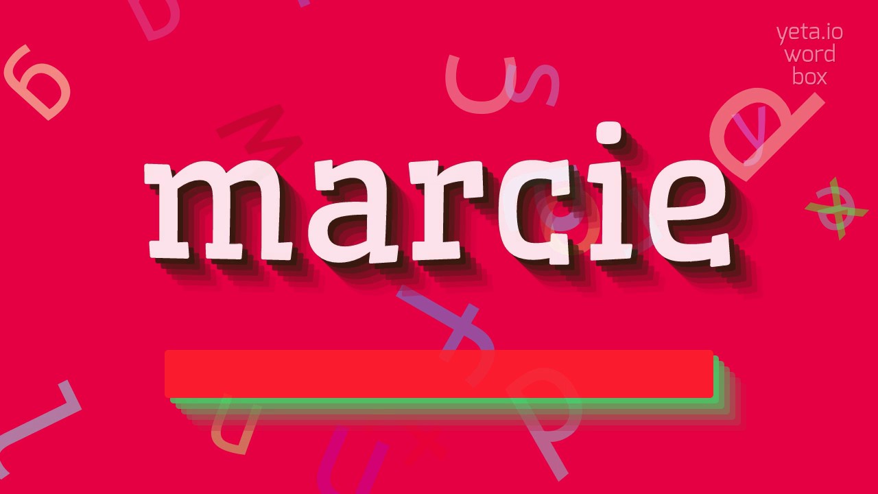 How to say "marcie"! (High Quality Voices) - YouTube