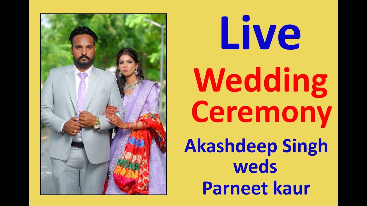 Akashdeep Singh weds Parneet kaur Marriage - YouTube