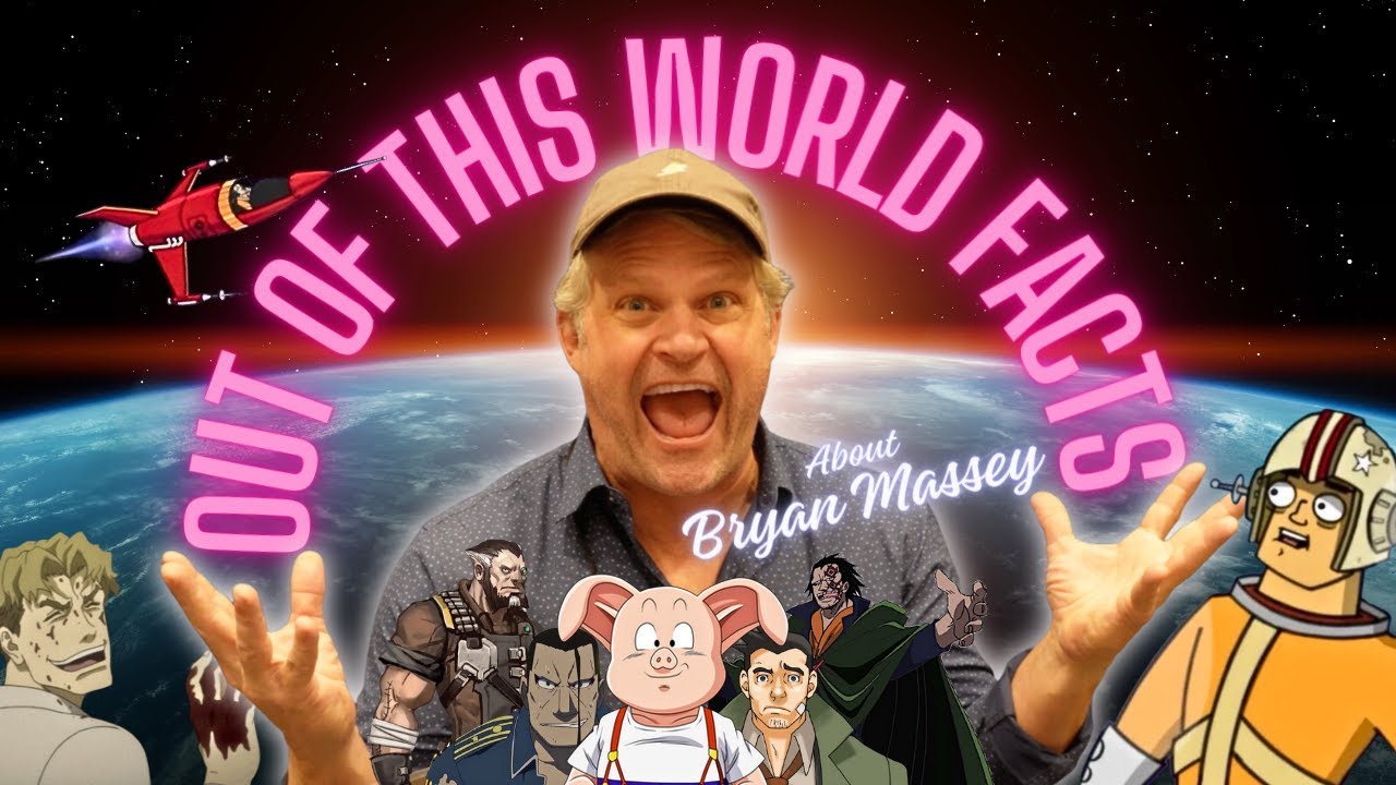 Out of this World Facts about Bryan Massey Voice Actor - YouTube